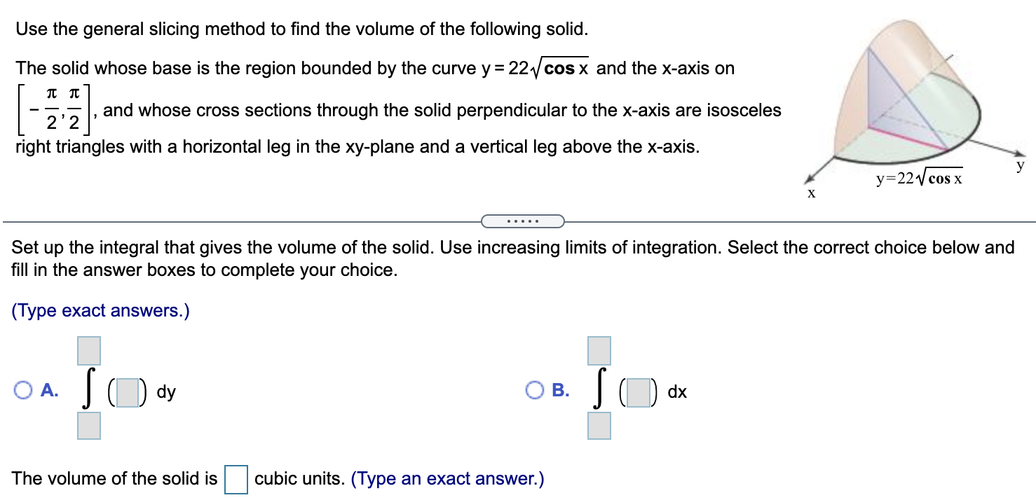 Solved Use the general slicing method to find the volume of | Chegg.com