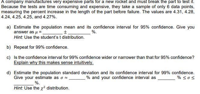 Solved A company manufactures very expensive parts for a new | Chegg.com