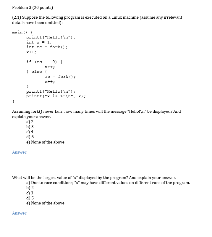 Solved if (rc==0) ? \} else \{ rc=fork(); x++; \} | Chegg.com