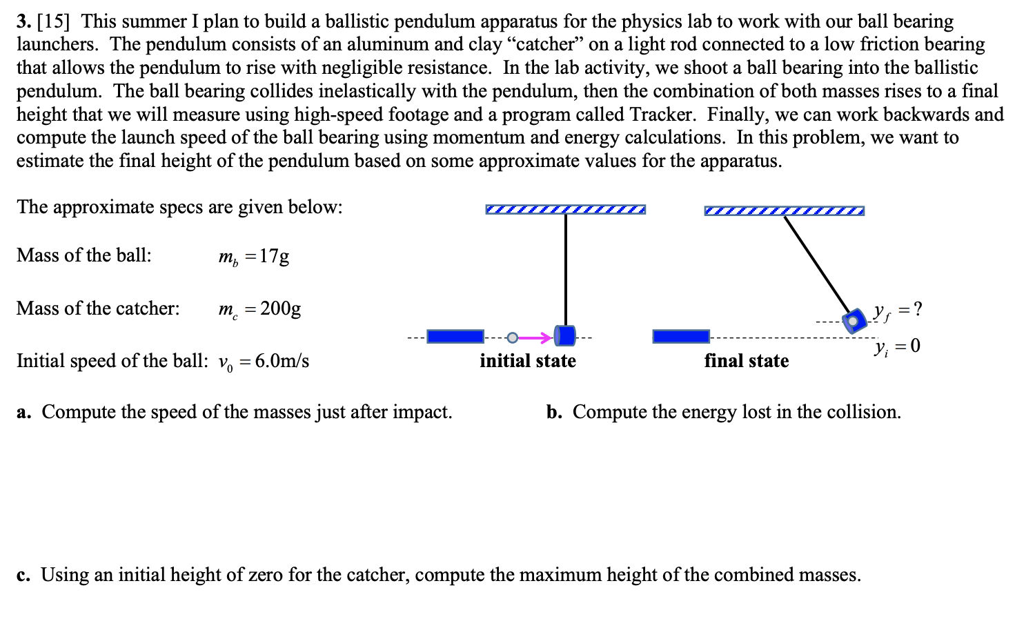 Solved 3. [15] This summer I plan to build a ballistic | Chegg.com