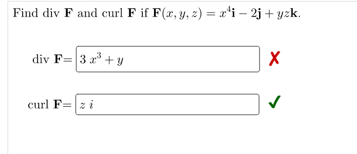 Solved Find div F and curl F if F(x, y, z) = x'i – 2j + yzk. | Chegg.com