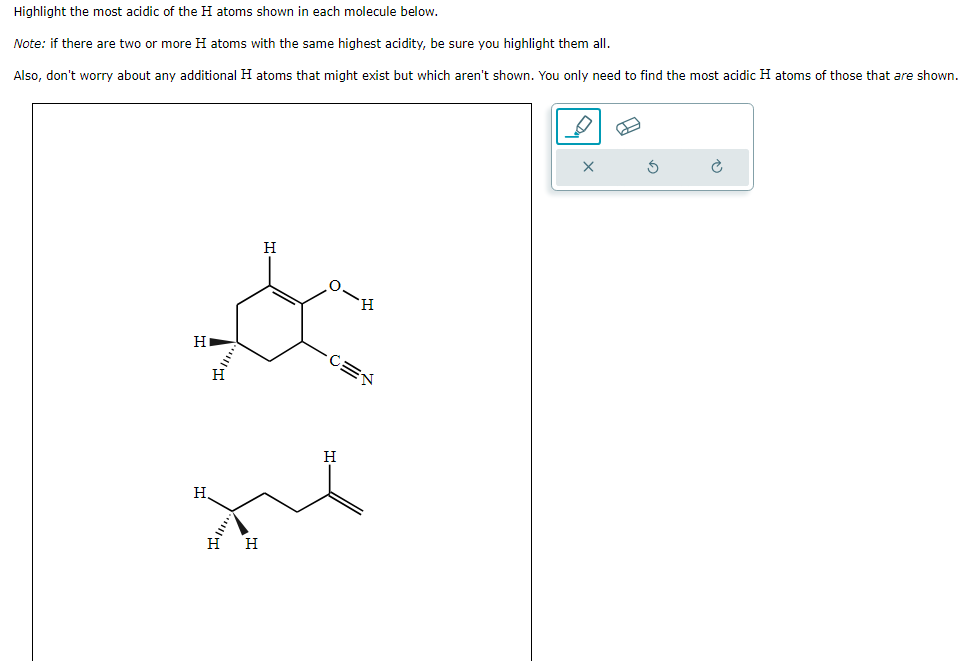 Solved Highlight the most acidic of the H atoms shown in | Chegg.com