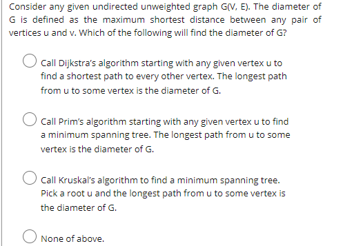 Solved Consider any given undirected unweighted graph G(V, | Chegg.com