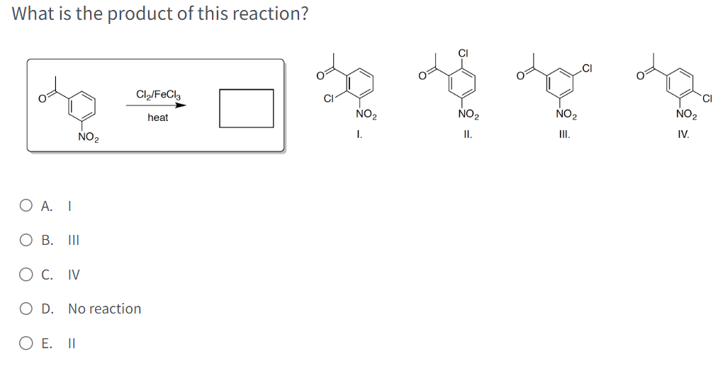 Solved What is the product of this reaction? I. II. III. IV. | Chegg.com