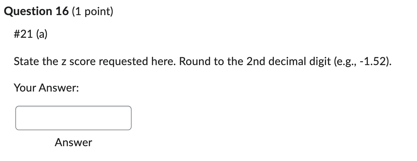 Solved Question 16 (1 ﻿point)\#21 (a)State the \( ﻿z \) | Chegg.com
