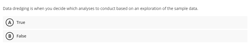 Solved Data dredging is when you decide which analyses to | Chegg.com