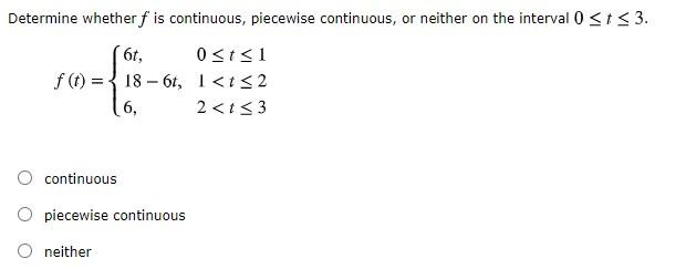 Solved Determine whether f is continuous, piecewise | Chegg.com
