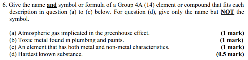 Solved 6. Give the name and symbol or formula of a Group 4A | Chegg.com
