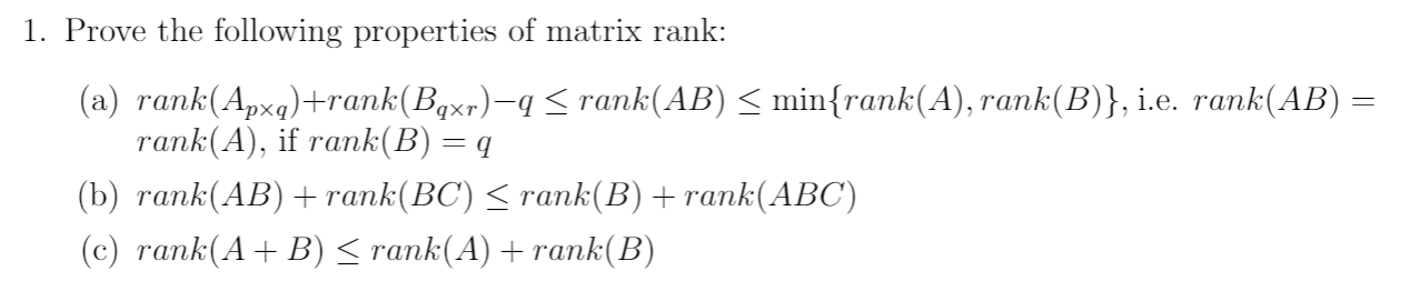 Solved 1. Prove the following properties of matrix rank: = | Chegg.com