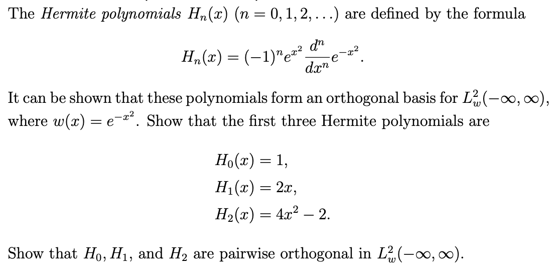 Solved The Hermite polynomials Hn(x) (n = 0,1,2, ...) are | Chegg.com
