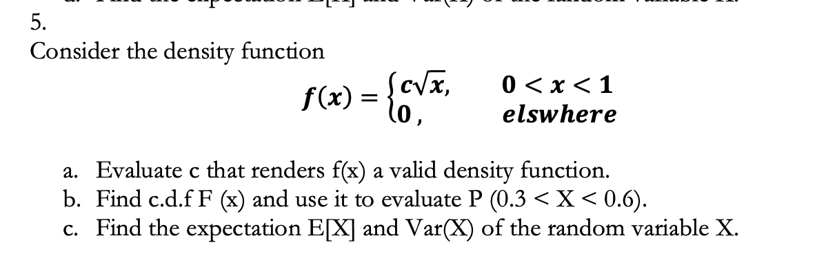Solved Consider the density function f(x)={cx,0,0 | Chegg.com