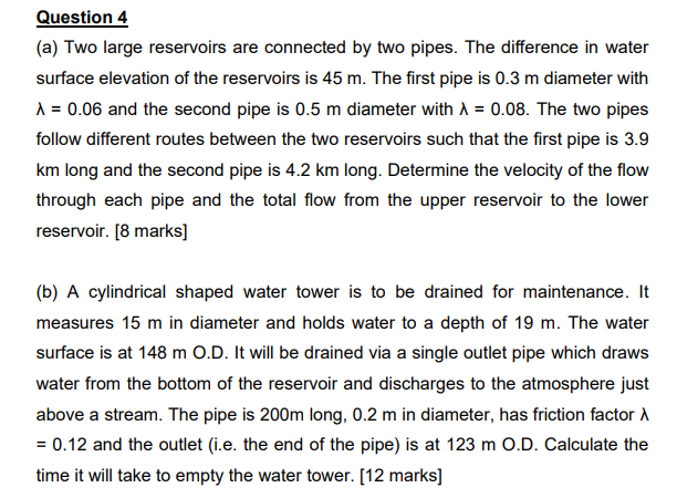 Solved Question 4 (a) ﻿Two large reservoirs are connected by | Chegg.com