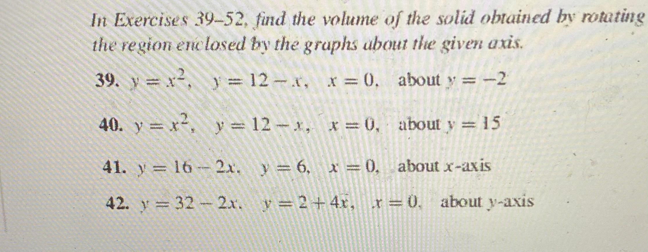 Solved In Exercises 39−52, find the volume of the solid | Chegg.com
