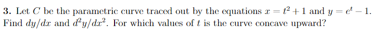 Solved 3. Let \\( C \\) be the parametric curve traced out | Chegg.com