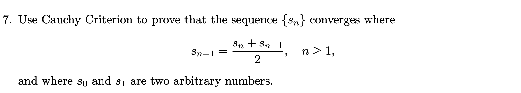 Solved 7. Use Cauchy Criterion to prove that the sequence | Chegg.com