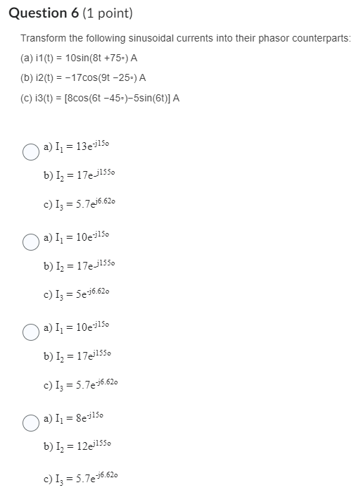 Solved Question 6 (1 point) Transform the following | Chegg.com