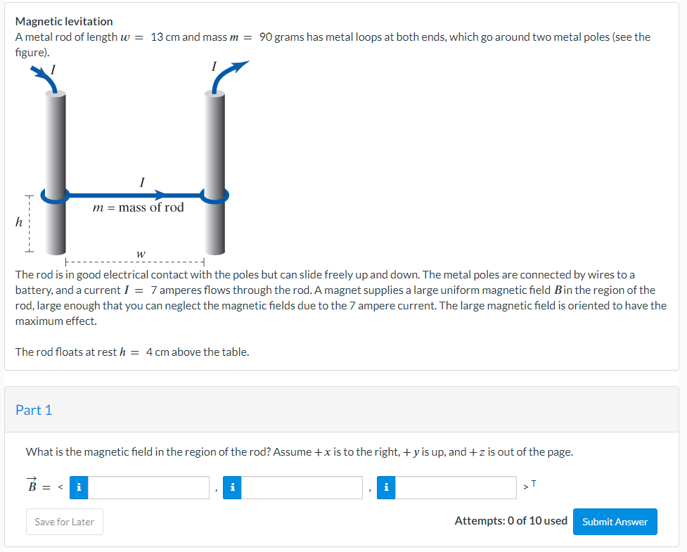 Solved Magnetic levitation A metal rod of length w=13 cm and | Chegg.com