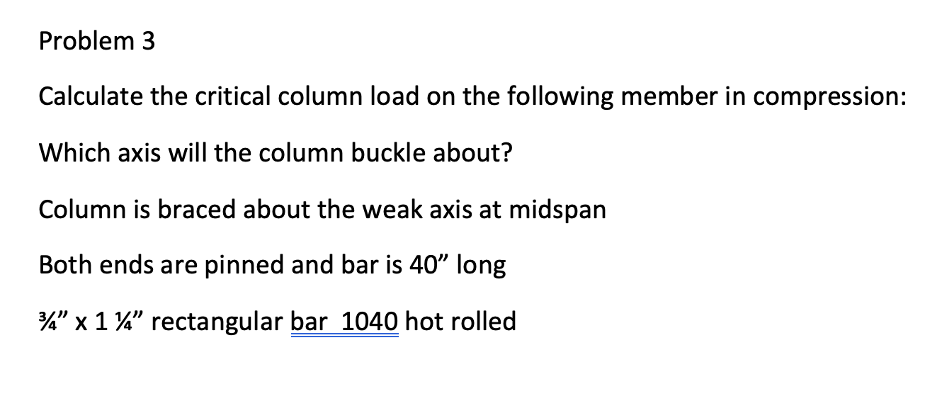 Solved Problem 3 Calculate the critical column load on the | Chegg.com