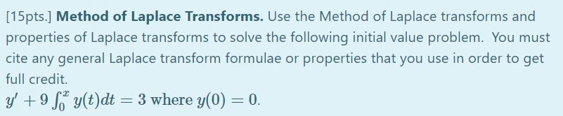 Solved [15pts.] Method of Laplace Transforms. Use the Method | Chegg.com