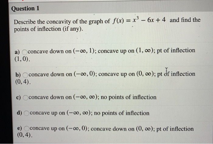 Solved Question 1 and find the Describe the concavity of the | Chegg.com