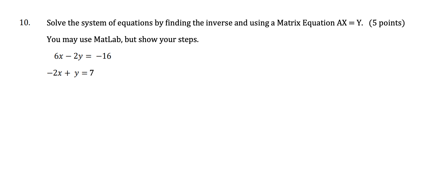 Solved 10. Solve the system of equations by finding the | Chegg.com