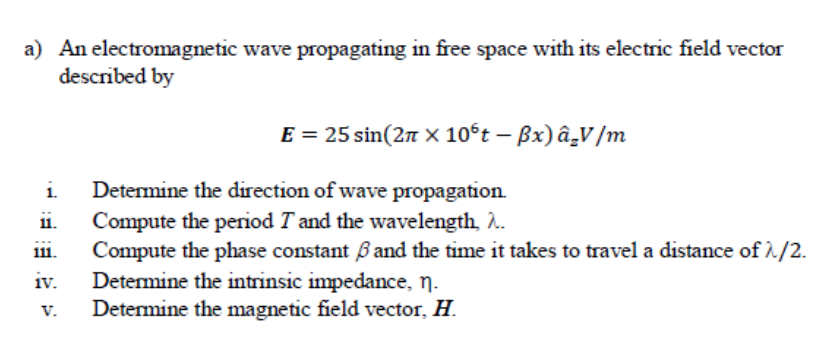 Solved a) An electromagnetic wave propagating in free space | Chegg.com