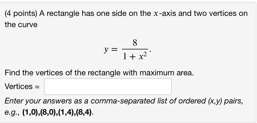 Solved (4 points) A rectangle has one side on the x-axis and | Chegg.com