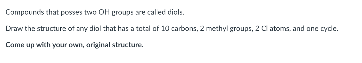 Solved Compounds that posses two OH ﻿groups are called | Chegg.com