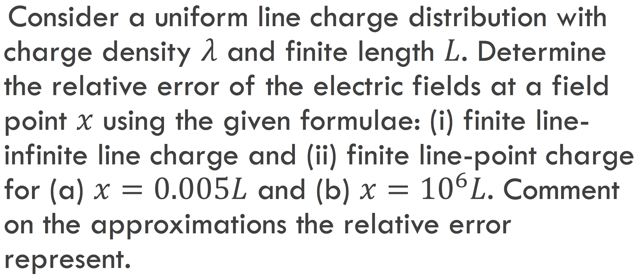 Solved Consider a uniform line charge distribution with | Chegg.com