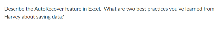 Solved Describe the AutoRecover feature in Excel. What are | Chegg.com