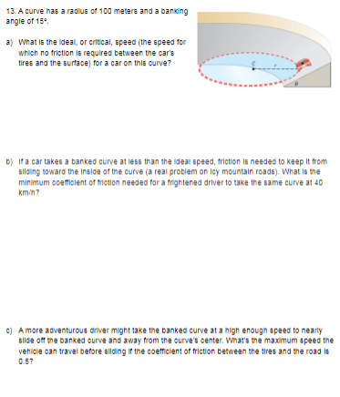 Solved 13. A curve has a radius of 100 meters and a banking | Chegg.com
