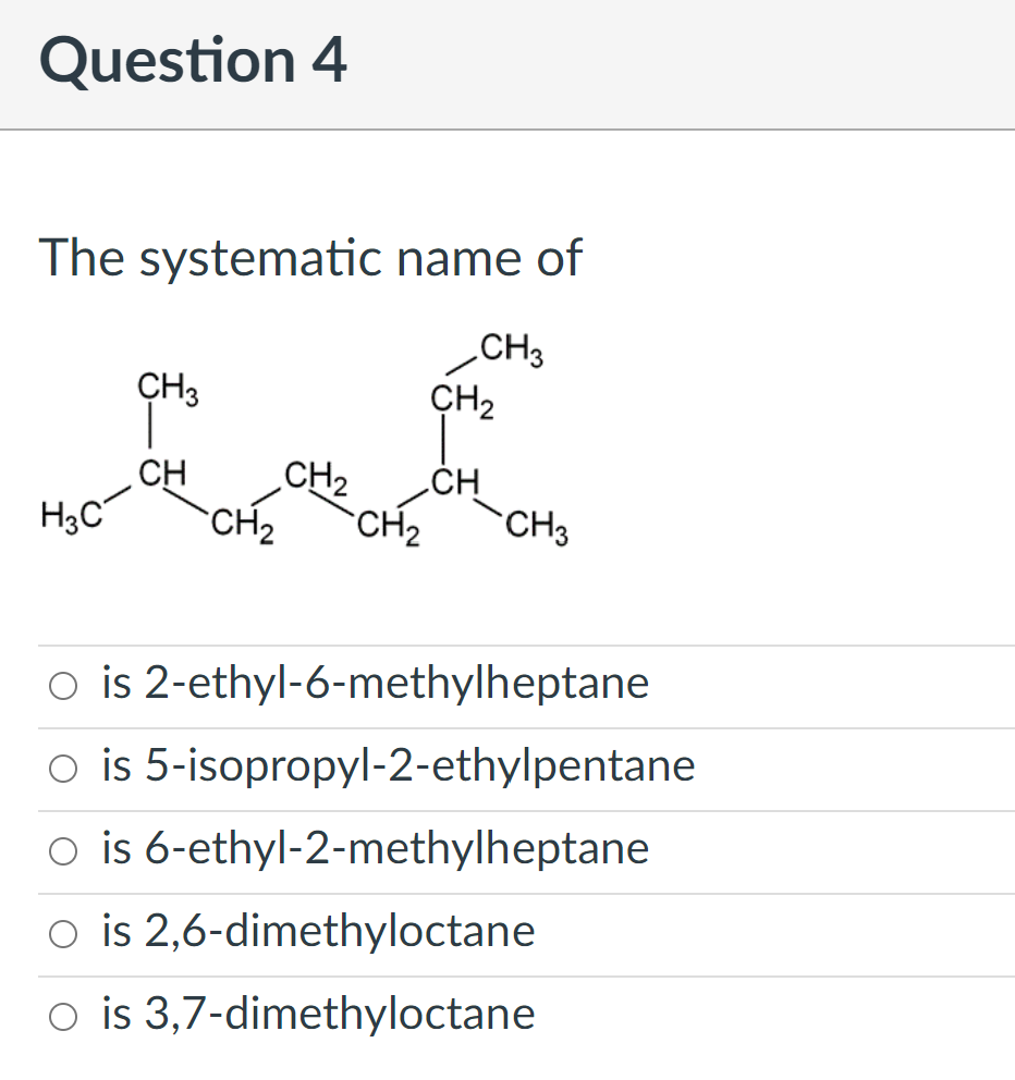 Solved The systematic name of is 2-ethyl-6-methylheptane is | Chegg.com