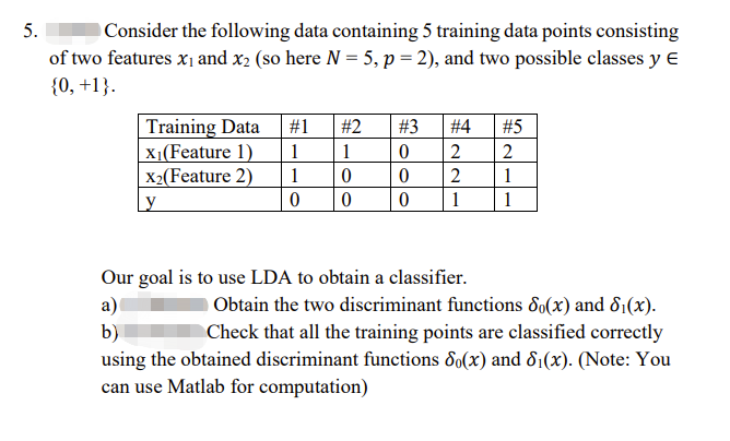 Solved a) Obtain the two discriminant functions 𝛿𝛿0(𝑥𝑥) | Chegg.com