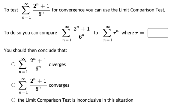 Solved To test 2" + 1 for convergence you can use the Limit | Chegg.com