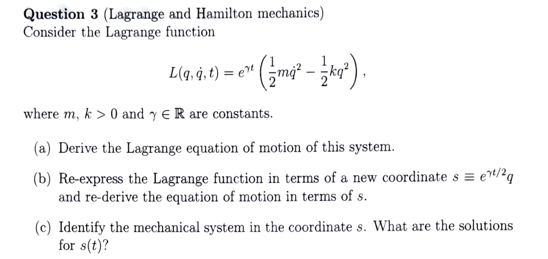 Solved Question 3 (Lagrange and Hamilton mechanics) Consider | Chegg.com