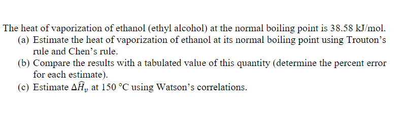 Solved The heat of vaporization of ethanol (ethyl alcohol) | Chegg.com