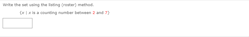 Solved Write the set using the listing (roster) method. {x | | Chegg.com