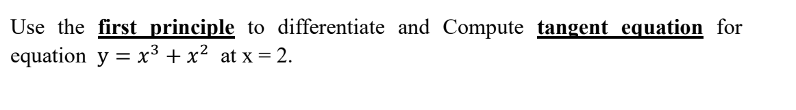 Solved Use the first principle to differentiate and Compute | Chegg.com