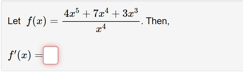 Solved Let f(x)=4x5+7x4+3x3x4. ﻿Then,f'(x)= | Chegg.com