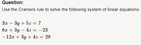 Solved Question: Use the Cramers rule to solve the following | Chegg.com