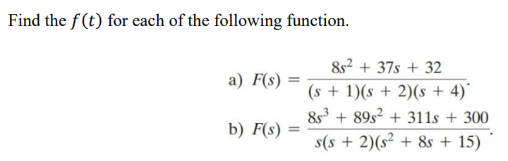 Solved Find the f(t) for each of the following function. a) | Chegg.com