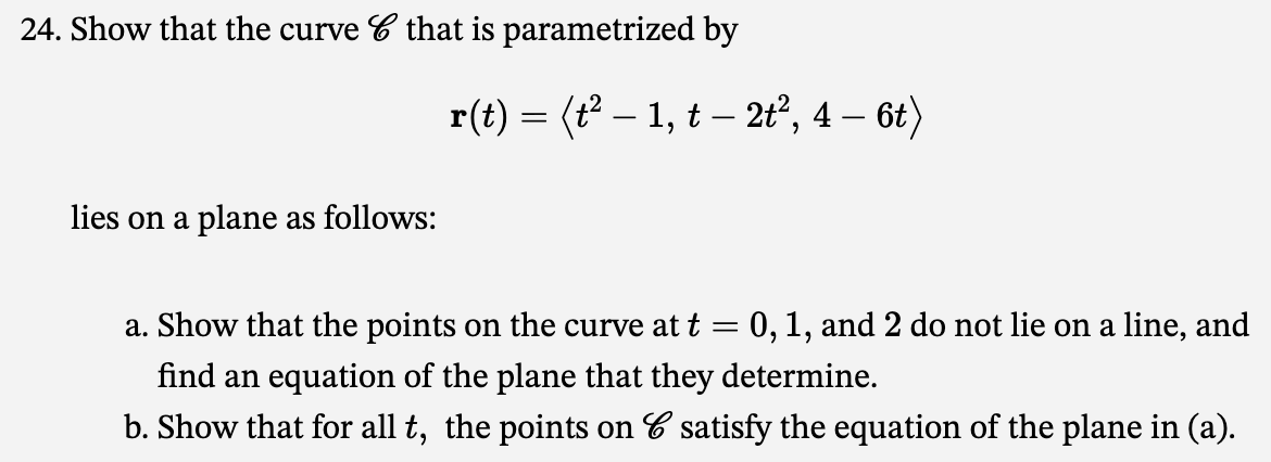 Solved 24. Show that the curve C that is parametrized by | Chegg.com