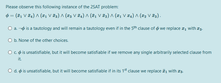 Solved Please observe this following instance of the 2SAT | Chegg.com