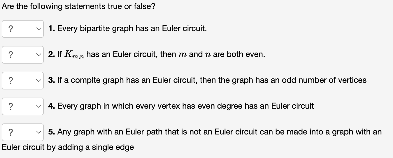Solved Are the following statements true or false? 1. Every | Chegg.com