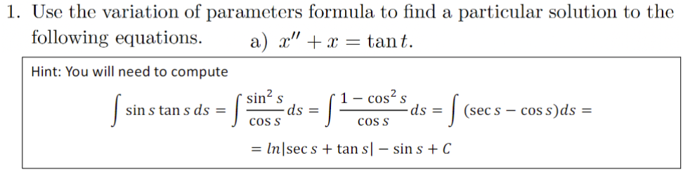 Solved Use The Variation Of Parameters Formula To Find A