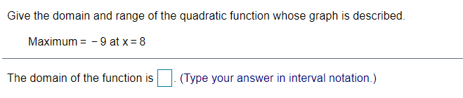 Solved Give the domain and range of the quadratic function | Chegg.com