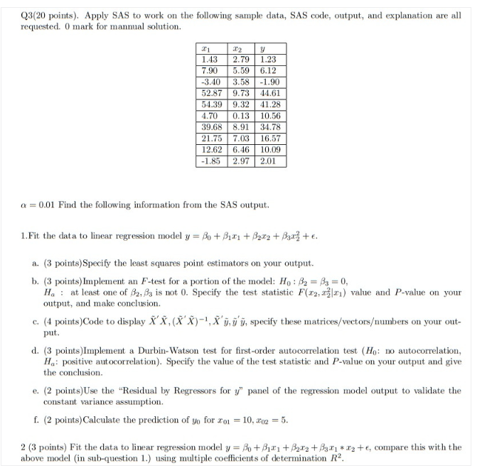 Solved Q3(20 points). Apply SAS to work on the following | Chegg.com
