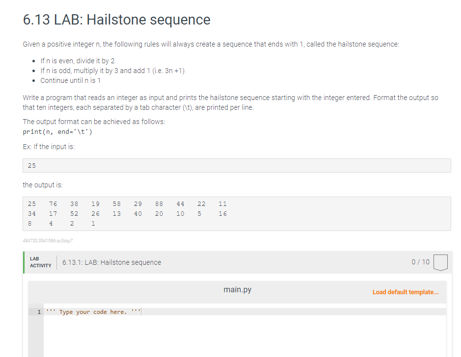 Solved 6.13 LAB: Hailstone sequence Given a positive integer | Chegg.com