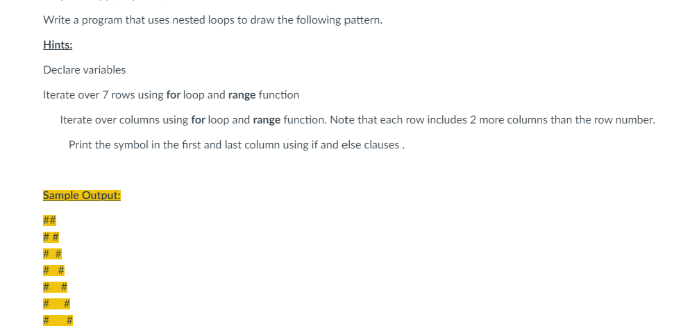 Solved Write a program that uses nested loops to draw the | Chegg.com
