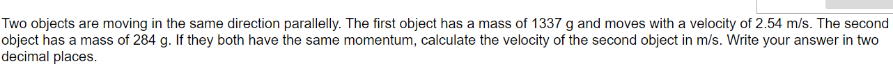 Solved Two objects are moving in the same direction | Chegg.com